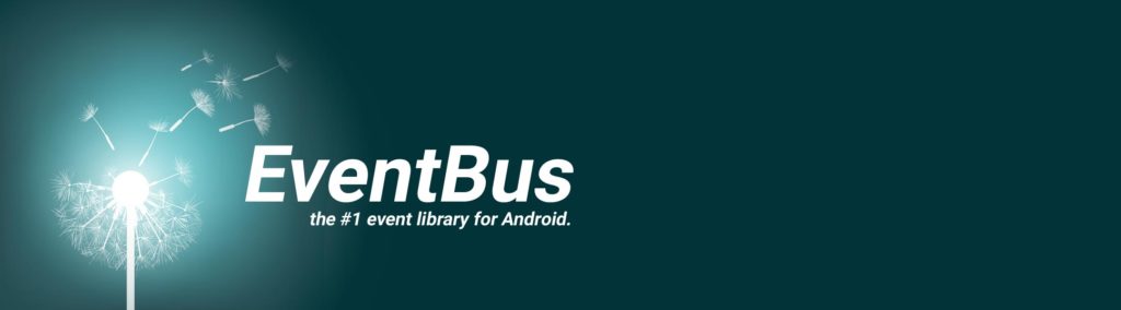 EventBus: Events for Android - Open Source by greenrobot